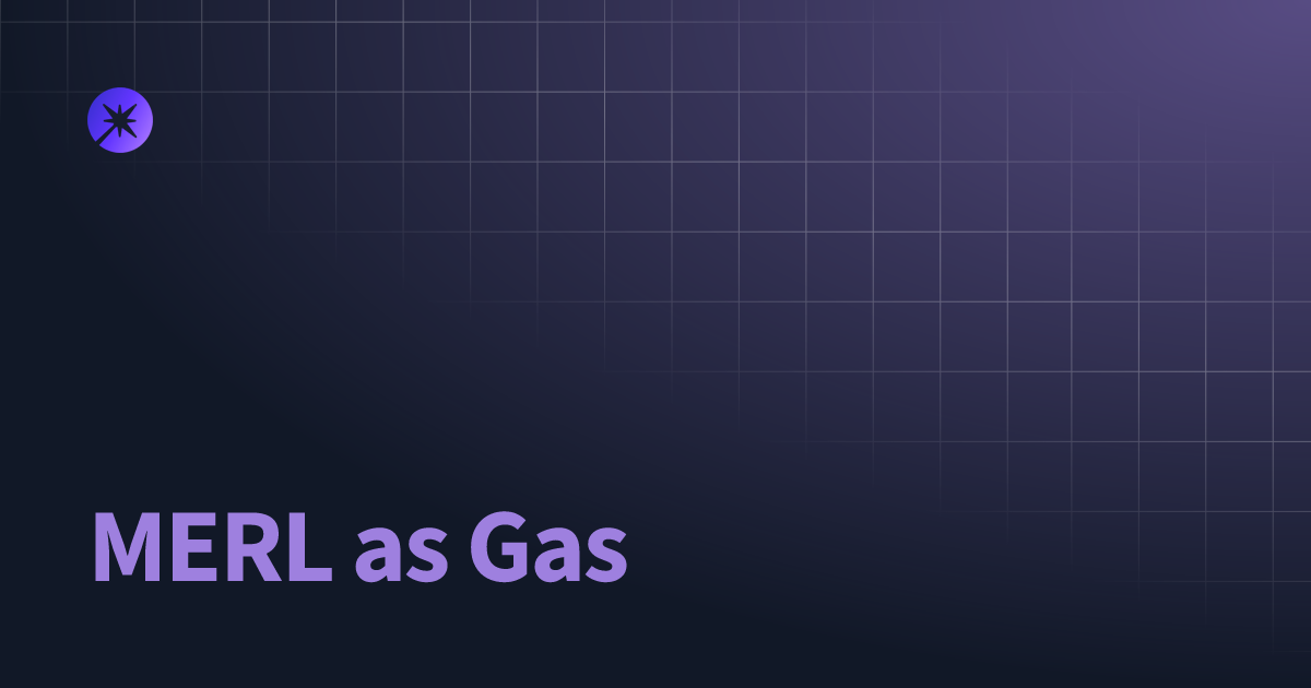 MERL as Gas | MerlinChain - Docs