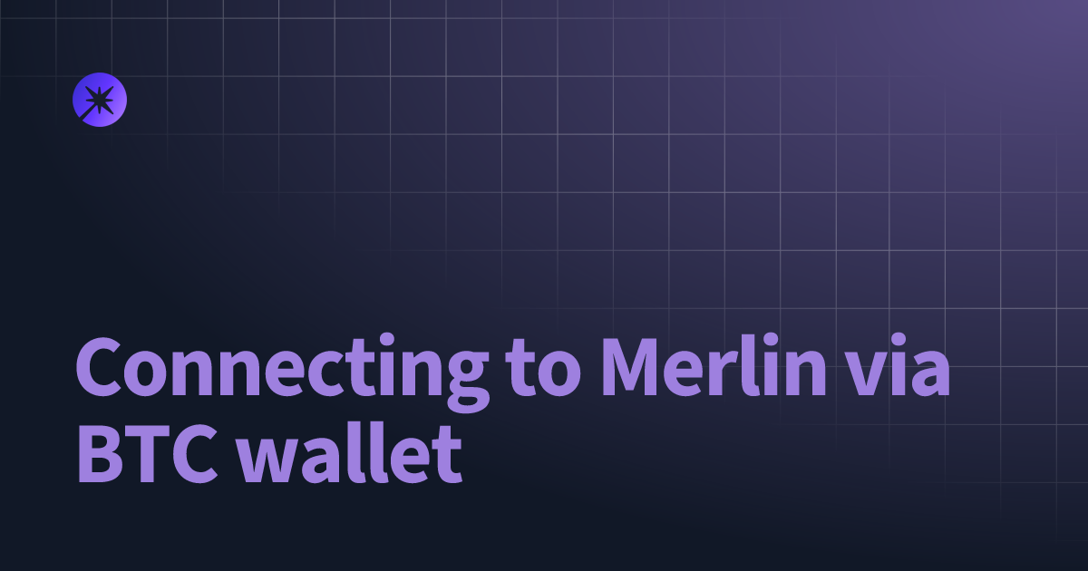 Connecting to Merlin via BTC wallet | MerlinChain - Docs